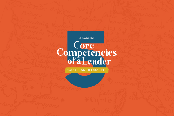 151: 5 Core Competencies of a Leader (with Brian Delamont) - TeachBeyond